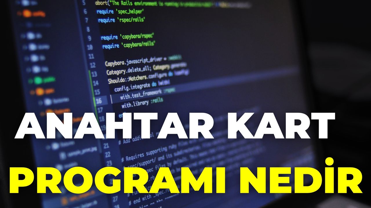 Anahtar Kart Programı Nedir - Urfa Haberleri