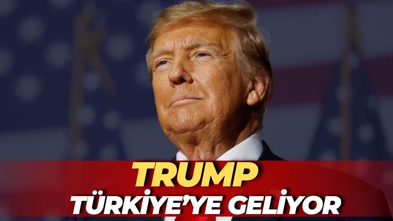 Donald Trump Türkiye’ye Geliyor - Urfa Haberleri