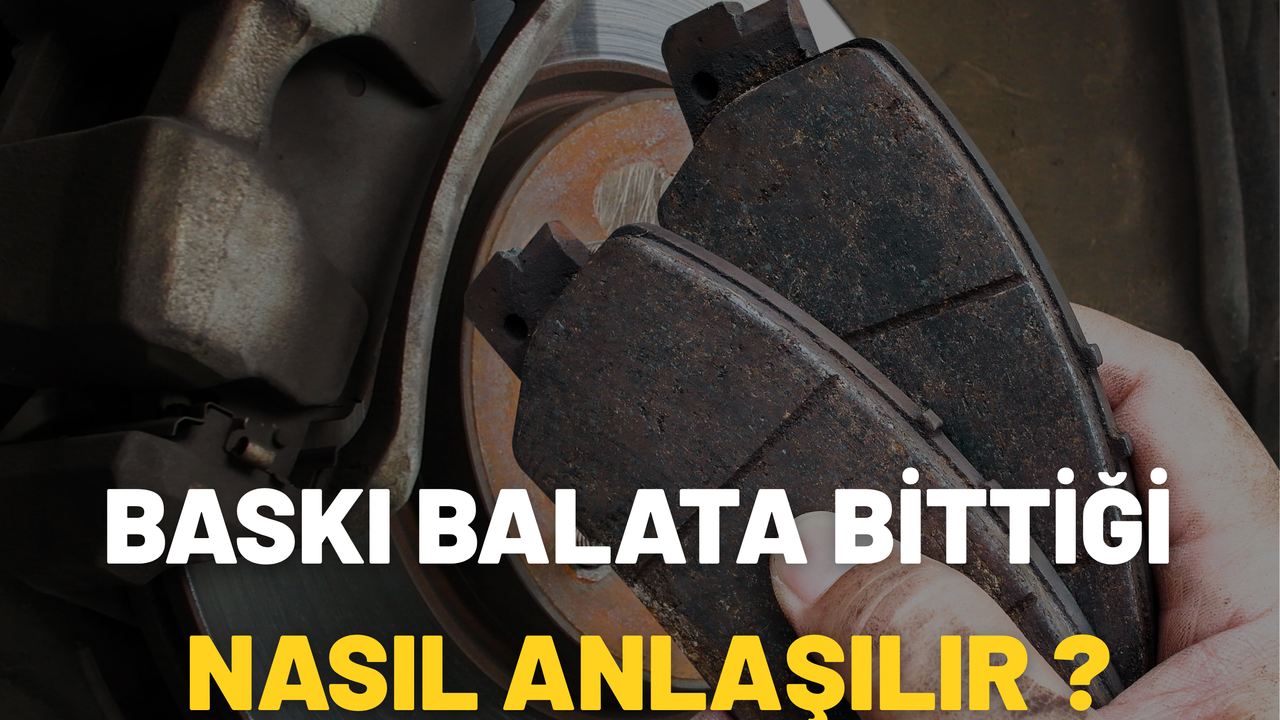 Baskı Balata Bittiği Nasıl Anlaşılır - Urfa Haberleri