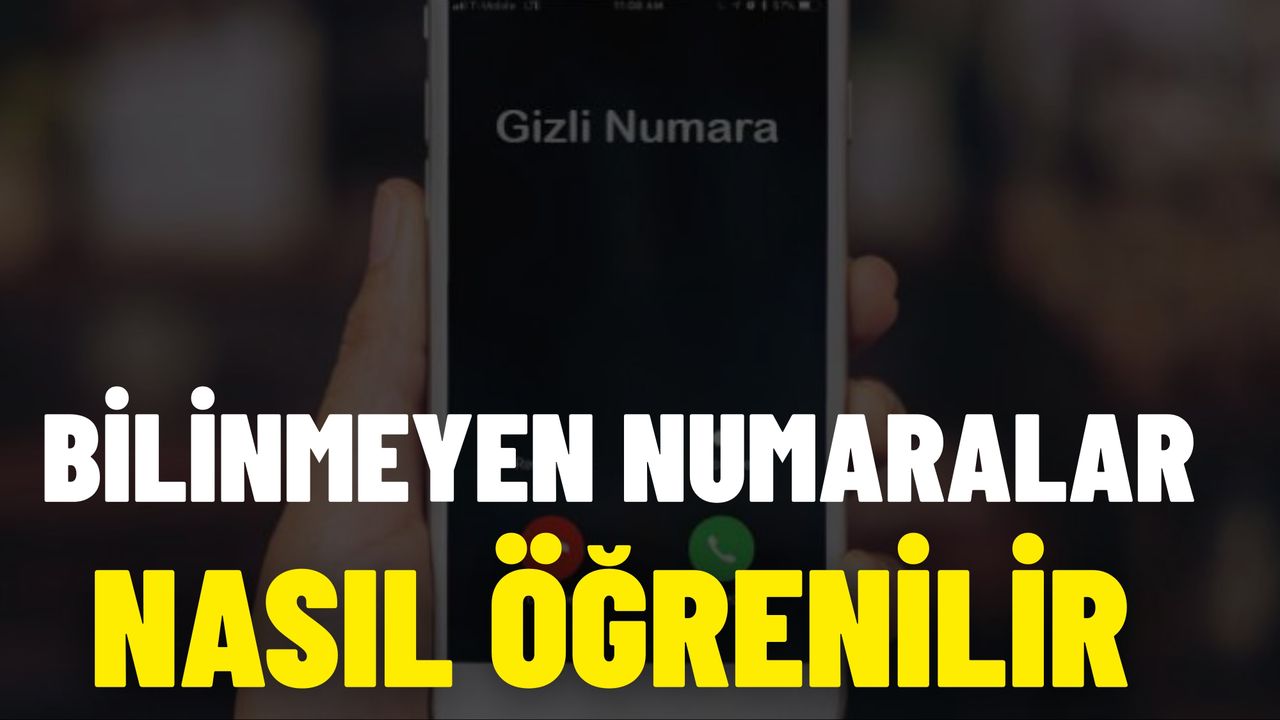 Bilinmeyen Numaralar Nasıl Öğrenilir - Urfa Haberleri