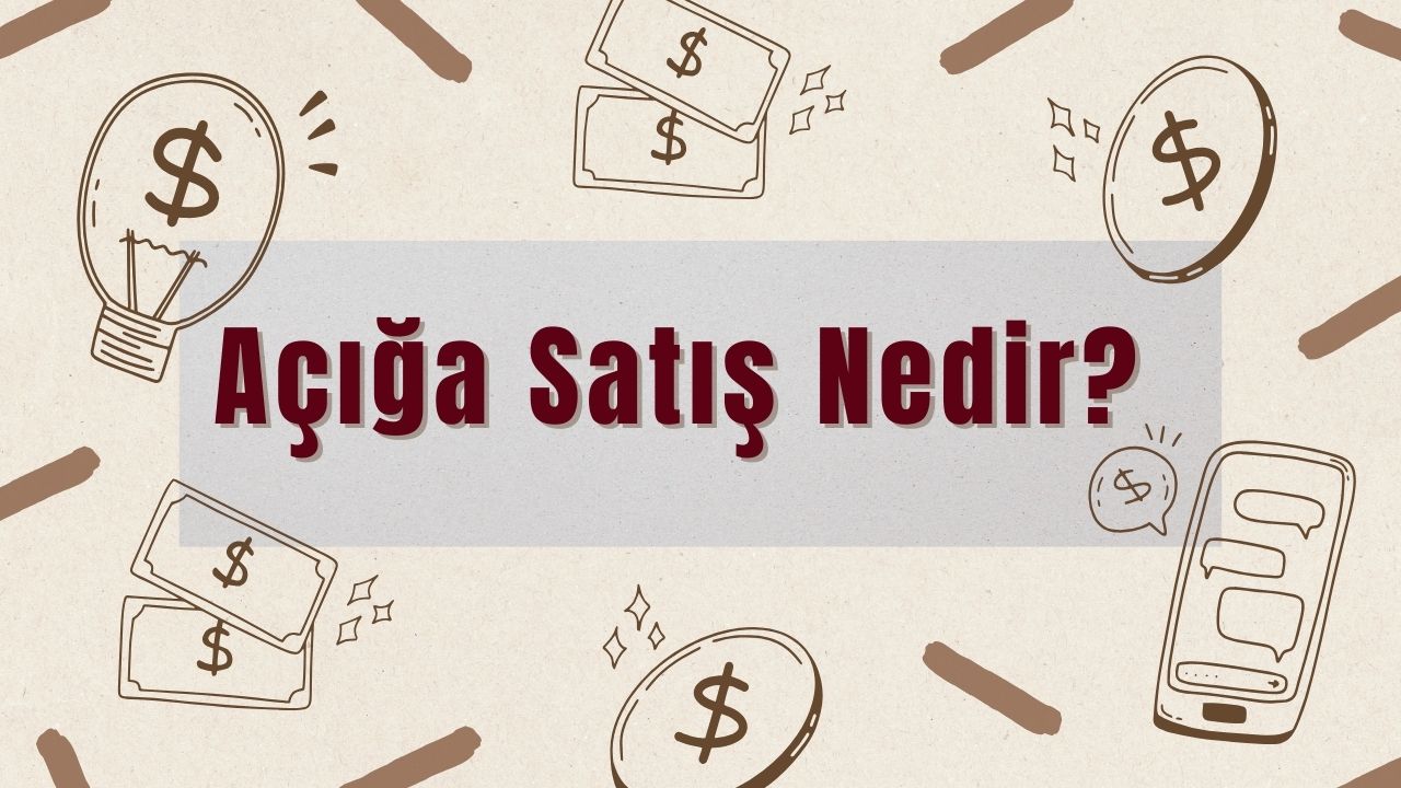 Açığa Satış Nedir? - Urfa Haberleri