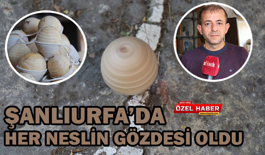Şanlıurfa’da Her Neslin Gözdesi Oldu - Urfa Haberleri