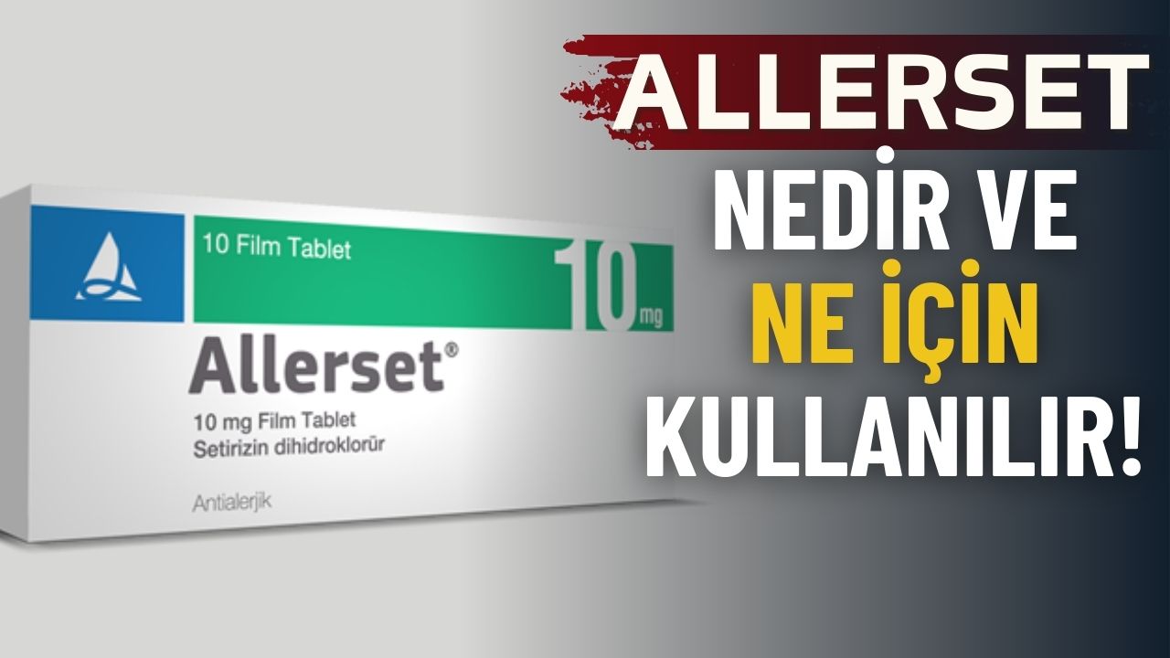 Allerset Nedir, Ne İçin Kullanılır? - Urfa Haberleri