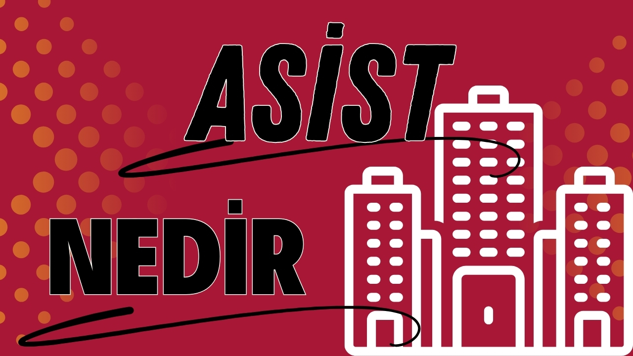 Asist Nedir? - Urfa Haberleri