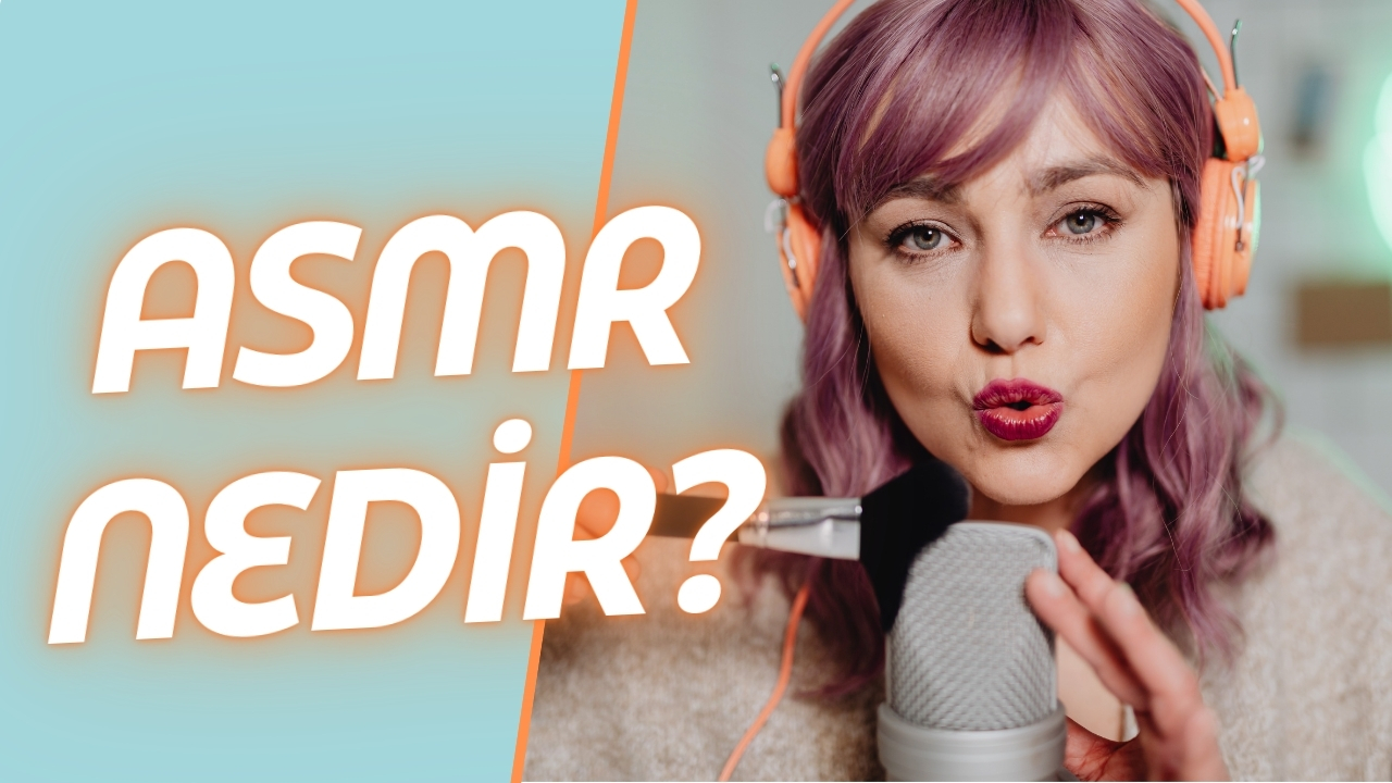 Asmr Nedir? - Urfa Haberleri