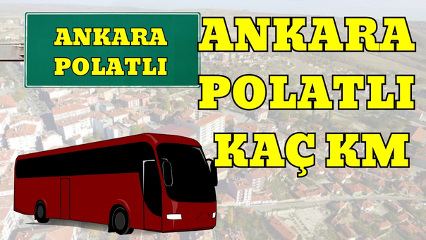 Ankara Polatlı Arası Kaç Km - Urfa Haberleri