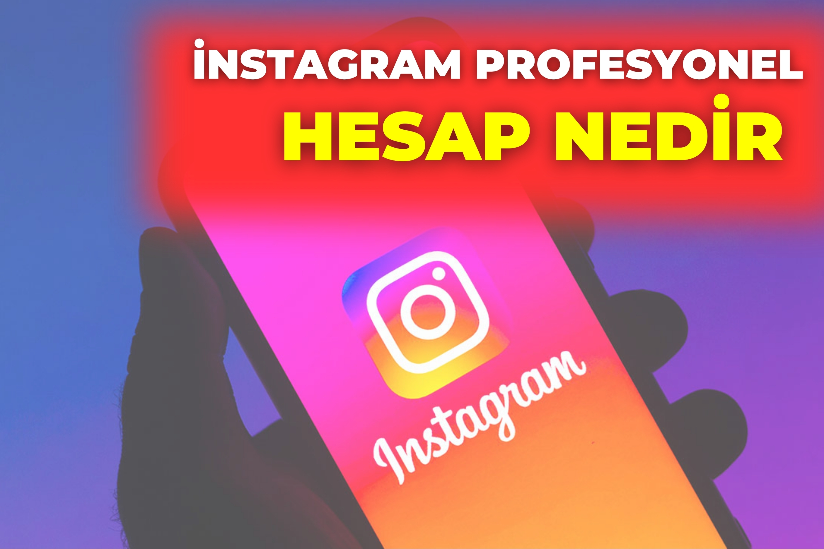 İnstagram Profesyonel Hesap Nedir - Urfa Haberleri