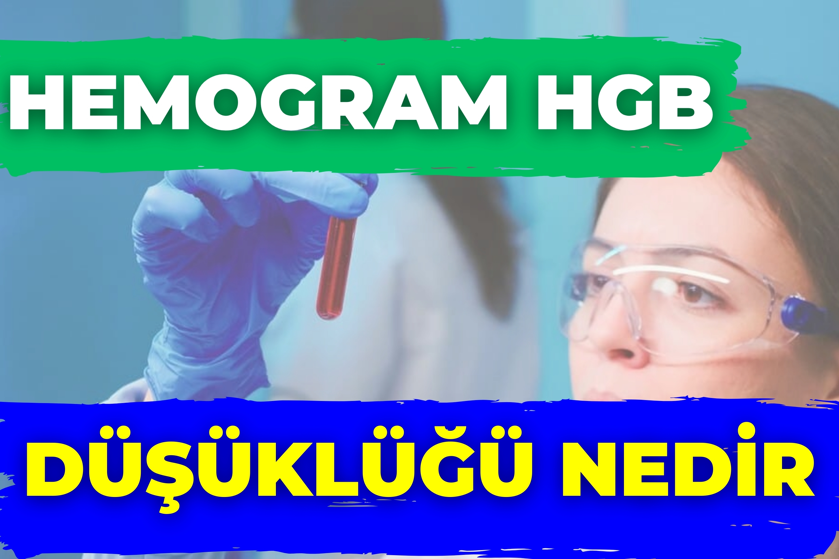 Hemogram Hgb Düşüklüğü Nedir - Urfa Haberleri