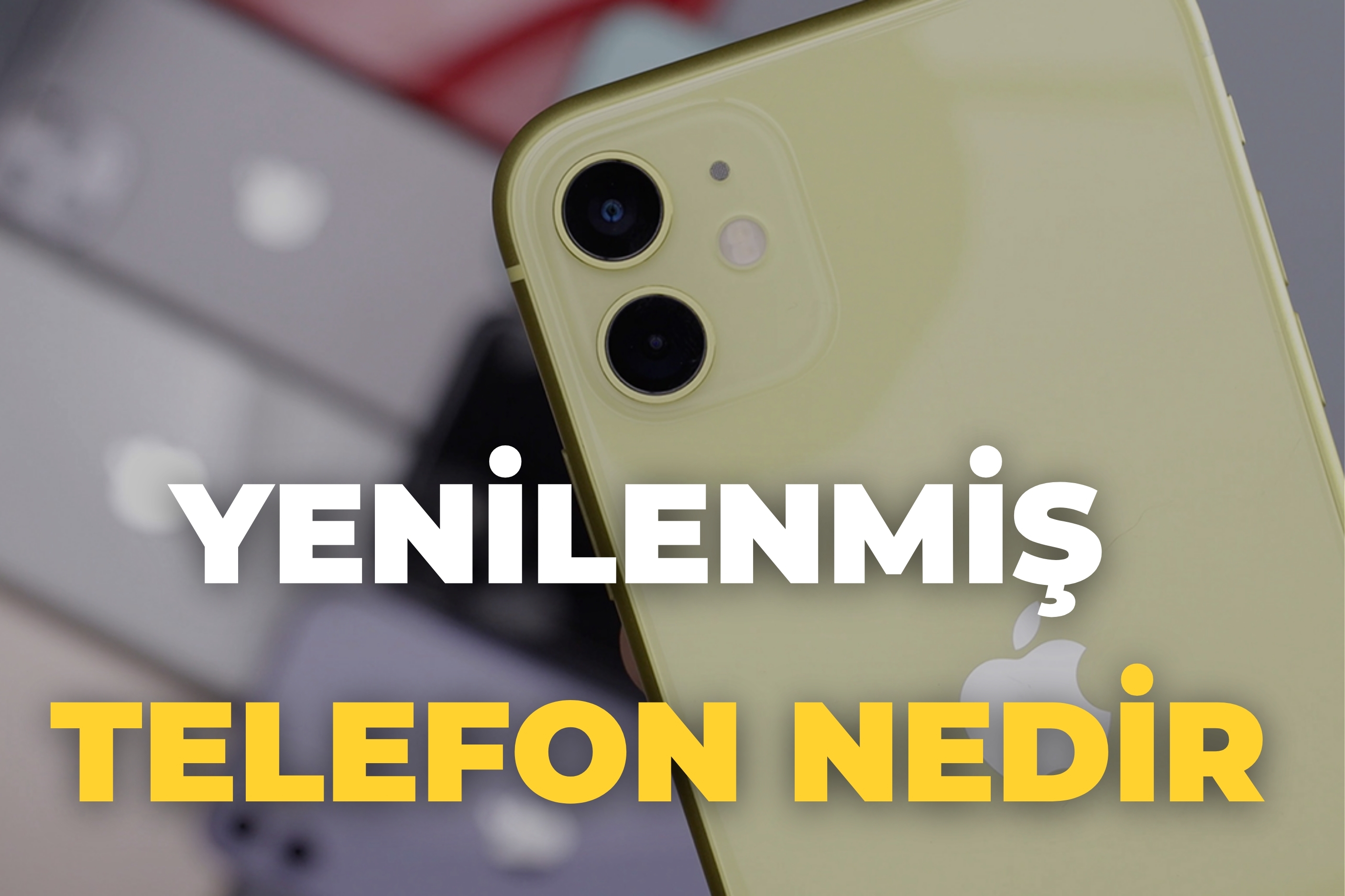 Yenilenmiş Telefon Nedir - Urfa Haberleri