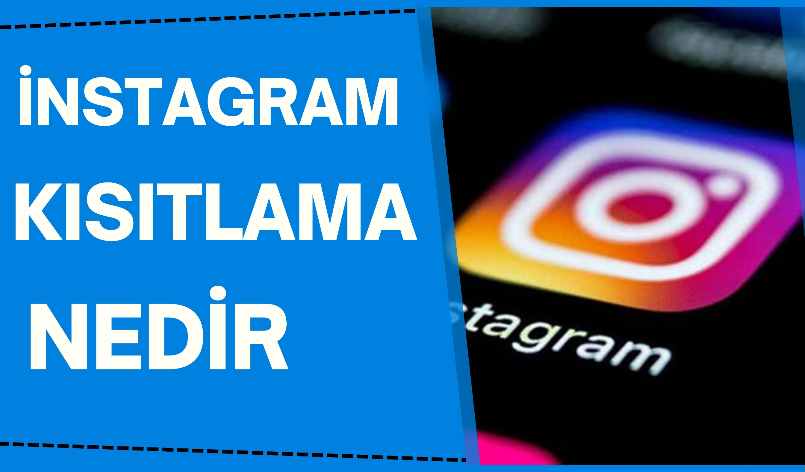 İnstagram Kısıtlama Nedir - Urfa Haberleri