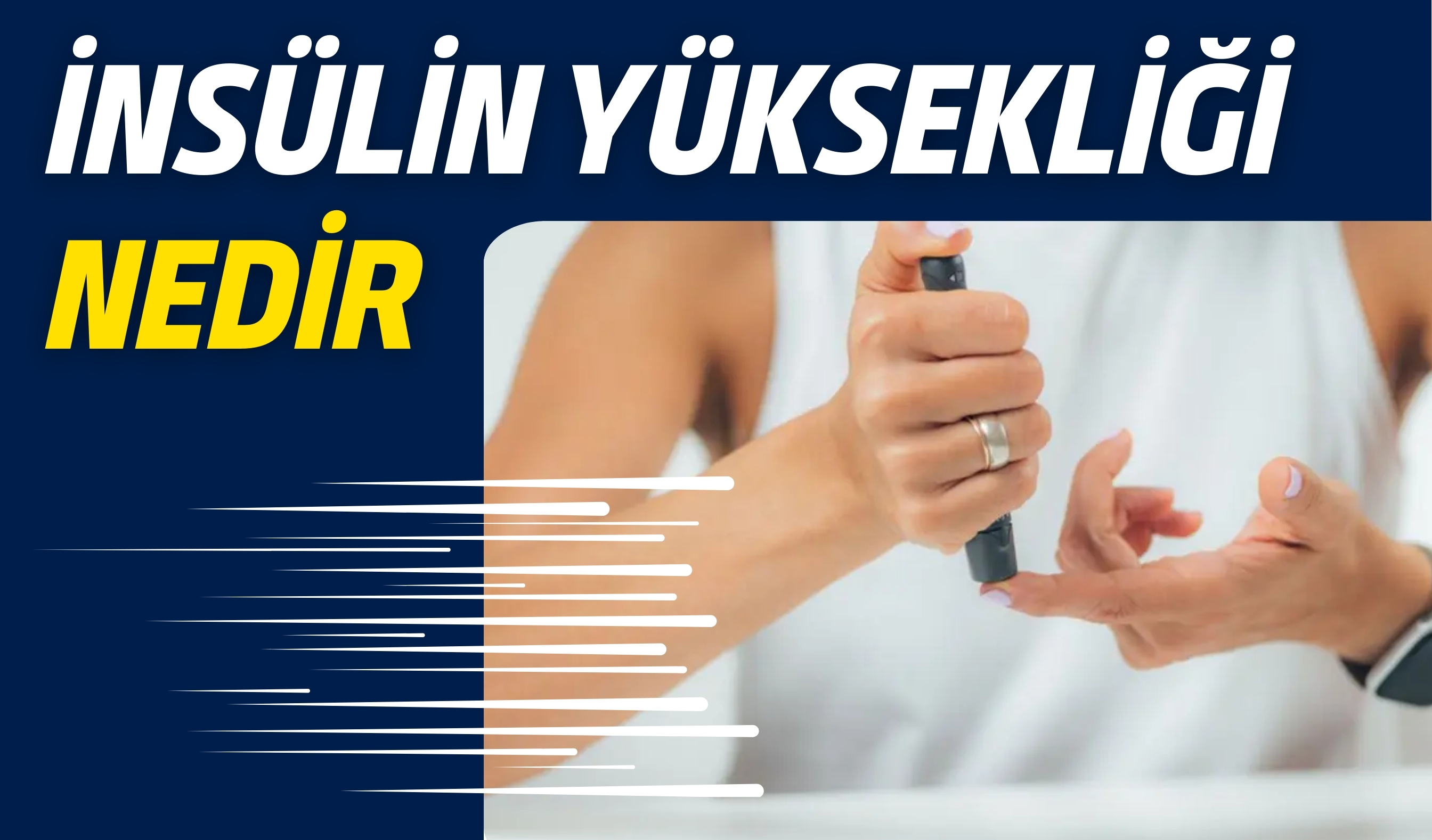 İnsülin Yüksekliği Nedir - Urfa Haberleri