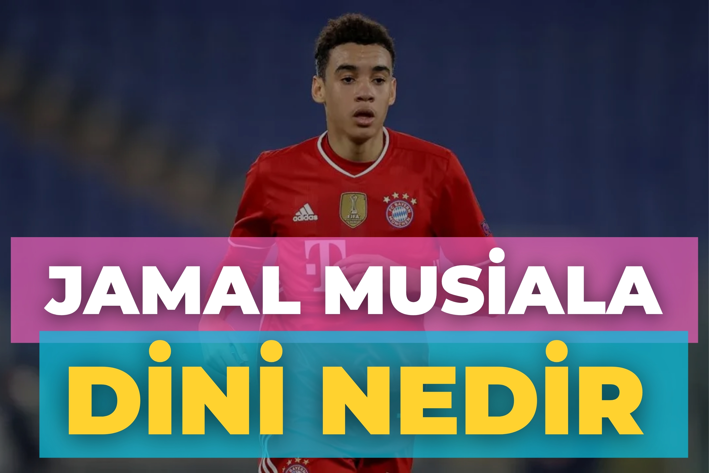 Jamal Musiala Dini Nedir - Urfa Haberleri
